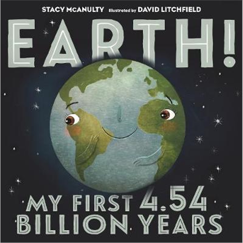 Earth. My first 4.54 billions years