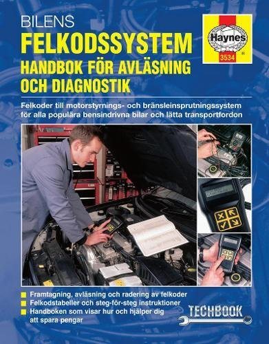 Bilens felkodssystem: Handbok foer avlaesning och diagnostik Haynes Techbook (svenske