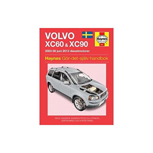 Volvo XC60 and XC90 (2003 - 2012) Haynes Repair Manual (svenske utgava)
