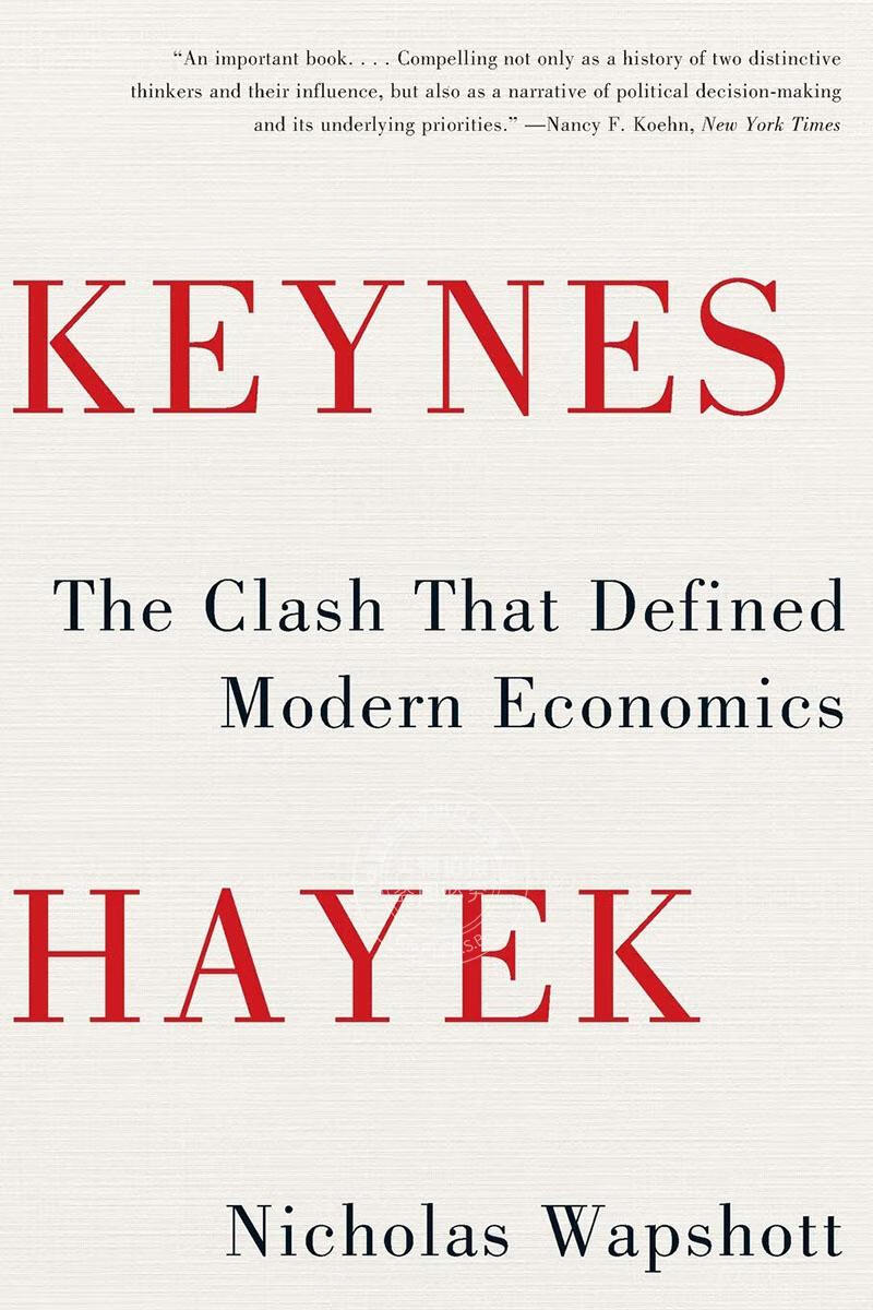 现货 凯恩斯大战哈耶克 豆瓣高分经济学读物 英文原版 Keynes Hayek The Clash that Defined Modern Economics 尼古拉斯·韦普肖特