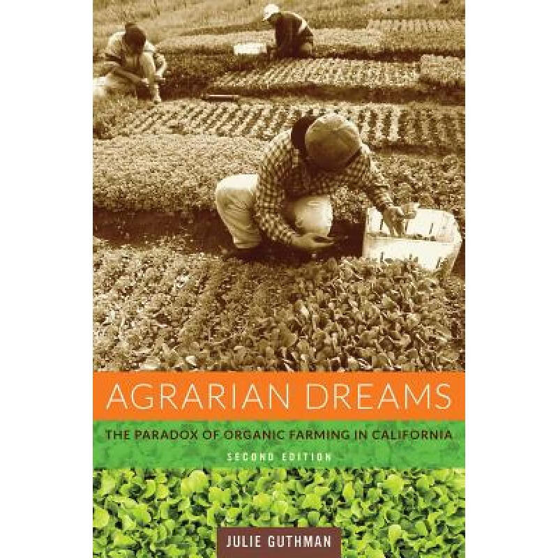 Agrarian Dreams: The Paradox of Organic Farm...