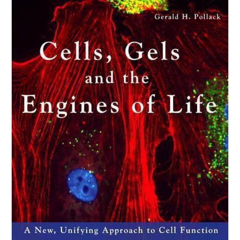 Cells, Gels and the Engines of Life