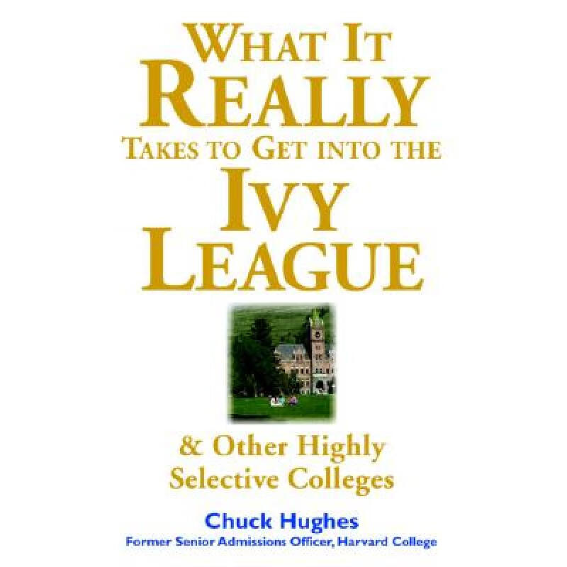 What It Really Takes to Get Into Ivy League and Other Highly Selective Colleges