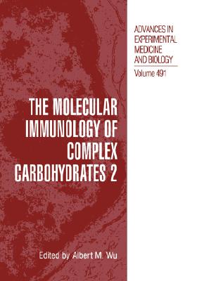 The Molecular Immunology of Complex Carbohydrates —2