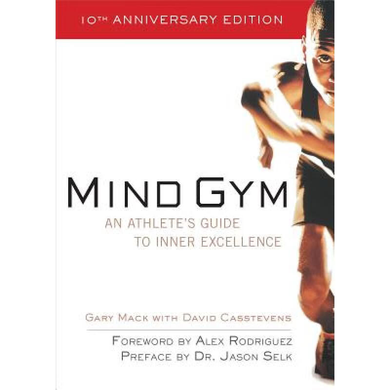 Mind Gym: An Athlete's Guide to Inner Excell...