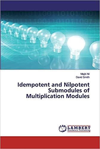 Idempotent and Nilpotent Submodules of Multiplic