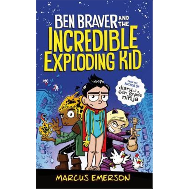 Ben Braver and the Incredible Exploding Kid (Ben B