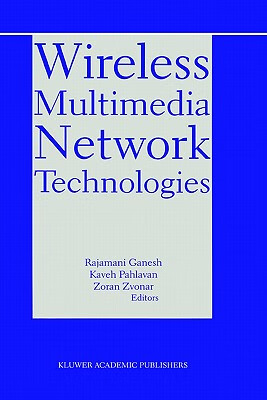 Wireless Multimedia Network Technologies