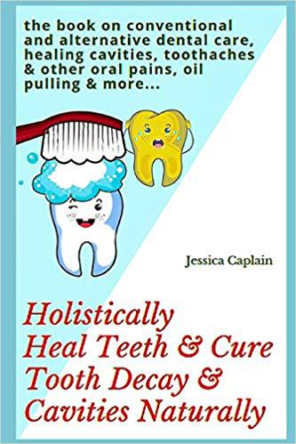 Holistically Heal Teeth & Cure Tooth