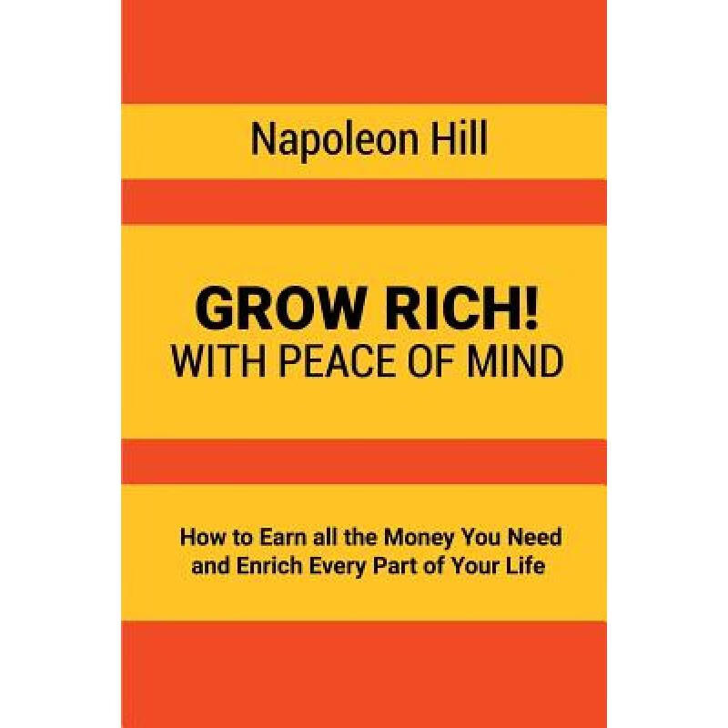 Grow Rich!: With Peace of Mind - How to Earn...