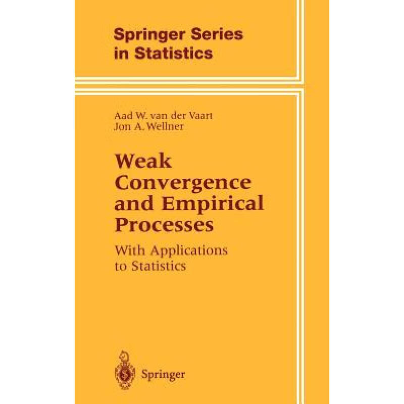 Weak Convergence and Empirical Processes : W...