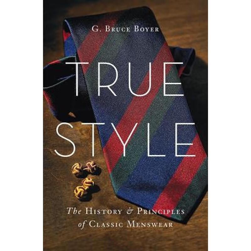 True Style: The History and Principles of Cl...