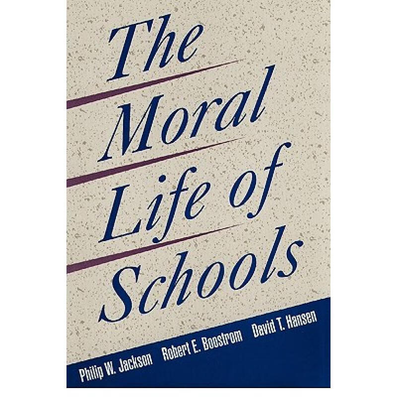 The Moral Life Of Schools [Wiley教育学]