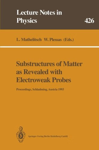 Substructures of Matter as Revealed with Electroweak Probes