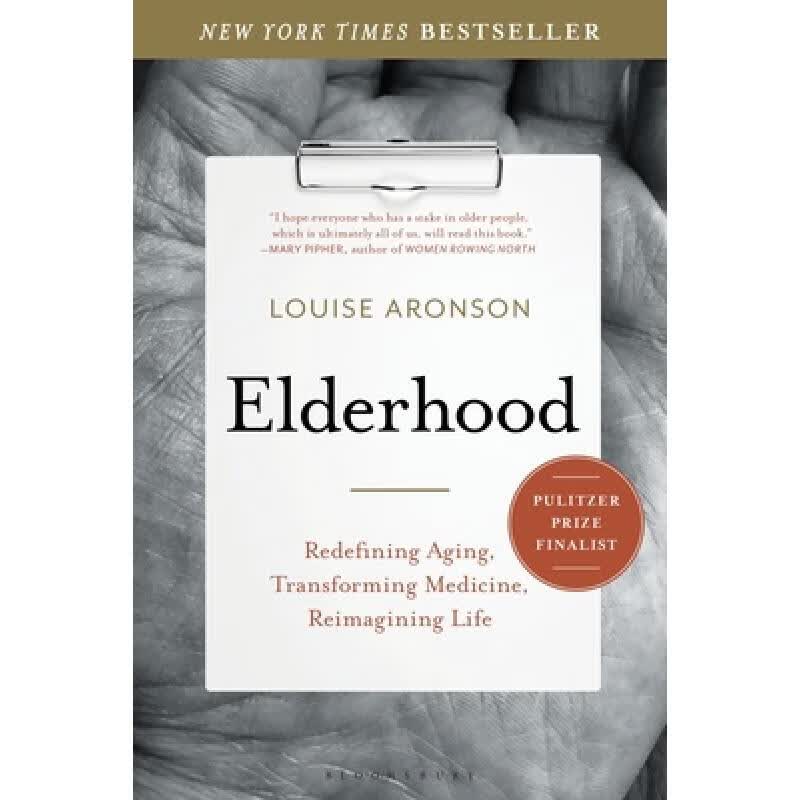 Elderhood: Redefining Aging, Transforming Me...