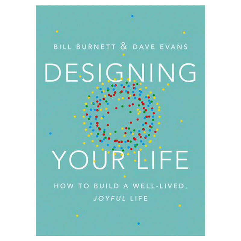 人生设计课 Designing Your Life: How to Build a Well 英文原版 英文版