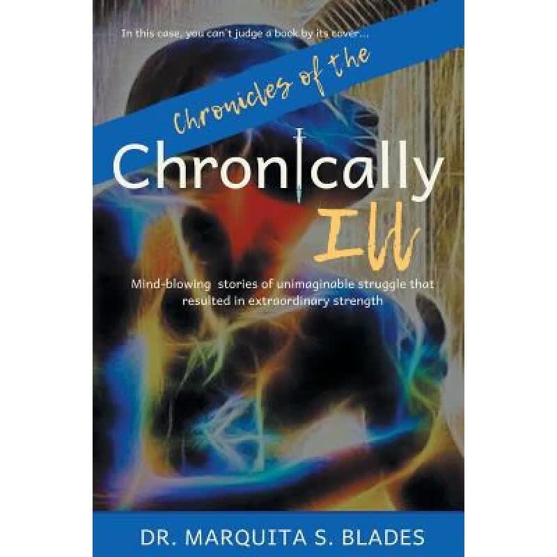 Chronicles of the Chronically Ill