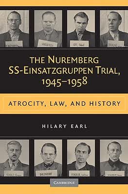 The Nuremberg SS-Einsatzgruppen Trial, 1945–1958