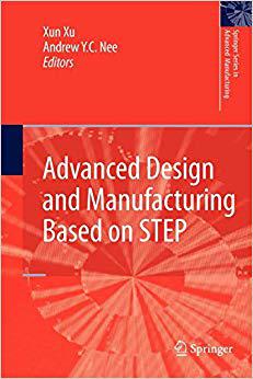Advanced Design and Manufacturing Based on STEP