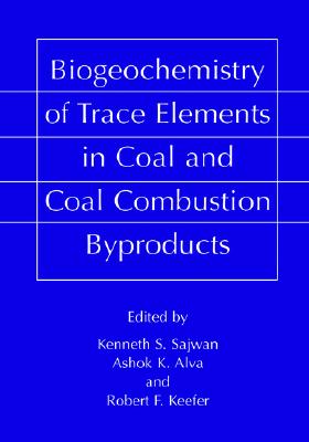 Biogeochemistry of Trace Elements in Coal and Coal Combustion Byproducts