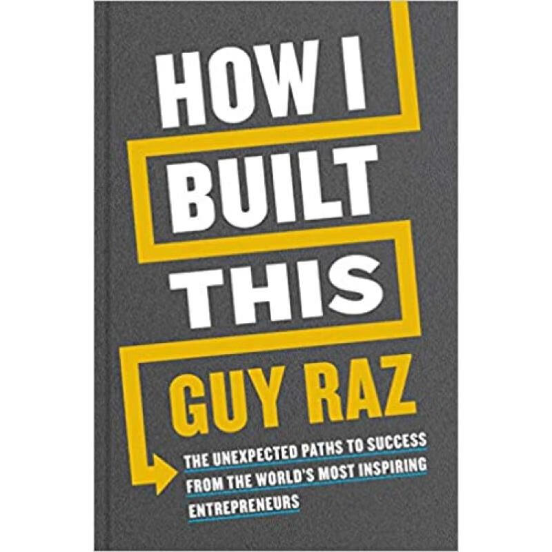 现货 如何创业 简装 How I Built This: The Unexpected Pat...