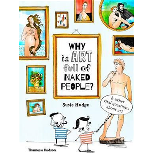 现货Why is Art Full of Naked People? And other vital questions about art 为什么裸体的人是艺术？英文原