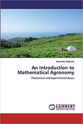 An Introduction to Mathematical Agronomy