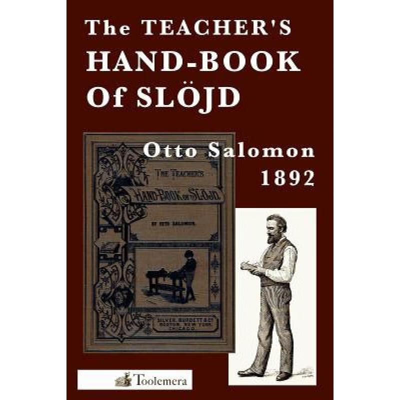 The Teacher's Hand-Book of Slojd