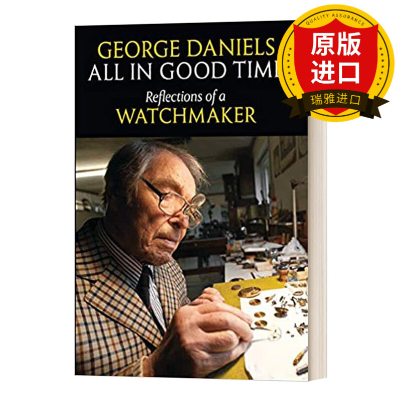 英文原版 黄金时光 钟表师的倒影 All in Good Time Reflections of a Watchmaker 精装 英文版 进口英语原版书籍