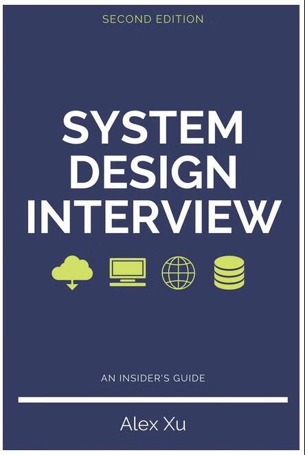 系统设计访谈内部指南 第2版System Design Interview - An insider\x27s guide, Second EditionAlex Xu