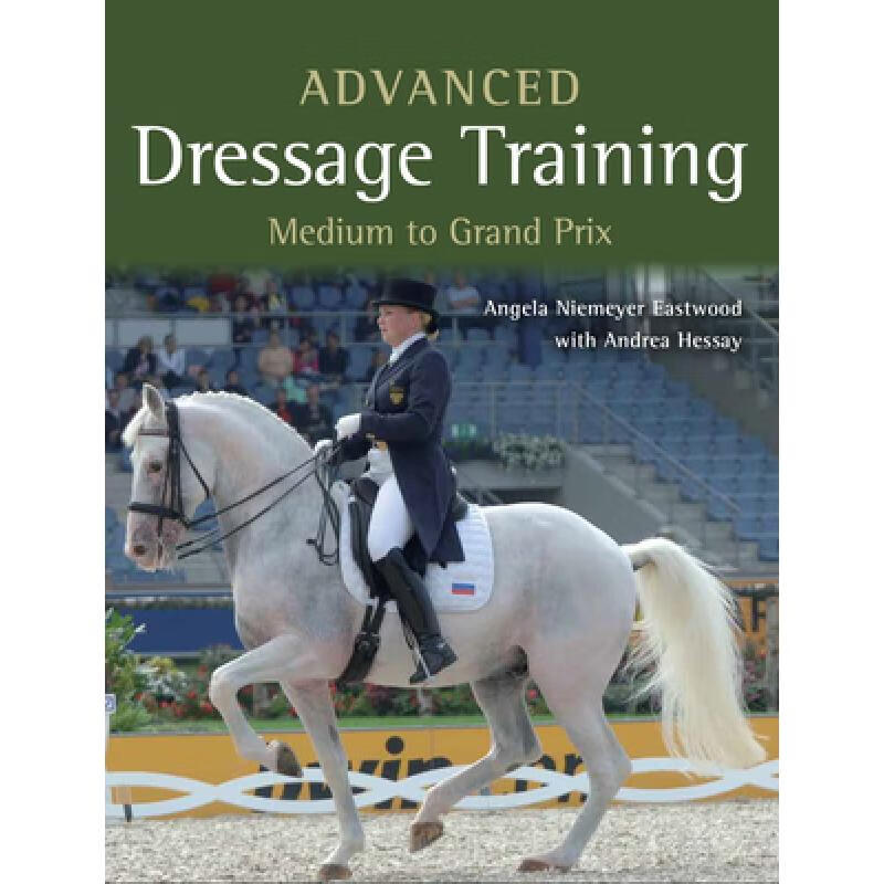 Advanced Dressage Training: Medium to Grand ...