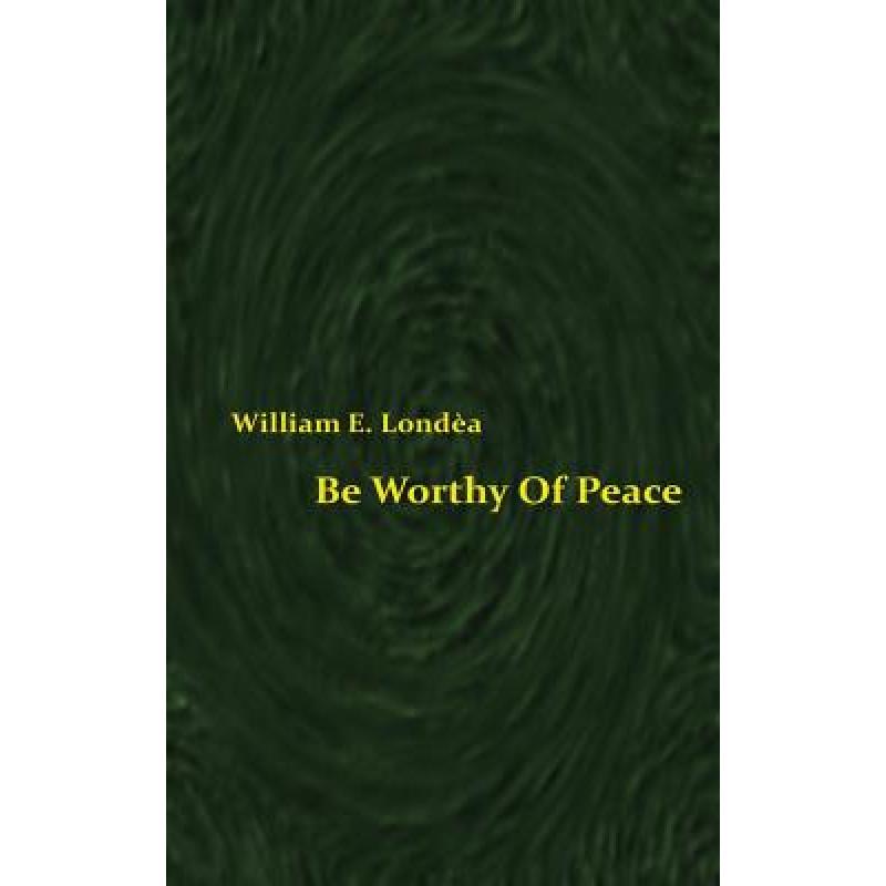 Be Worthy Of Peace