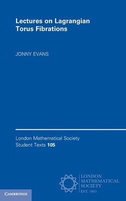 Lectures on Lagrangian Torus Fibrations