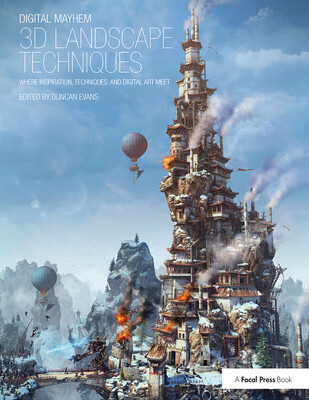 Digital Mayhem 3D Landscape Techniques: Where Inspiration, Techniques and Digital Art