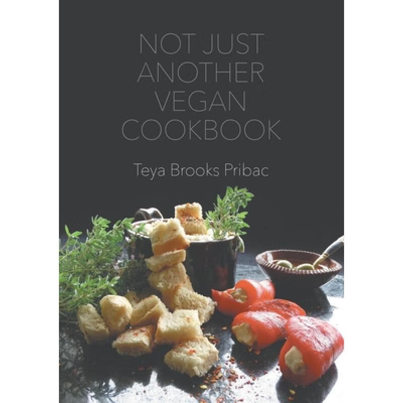 Not Just Another Vegan Cookbook