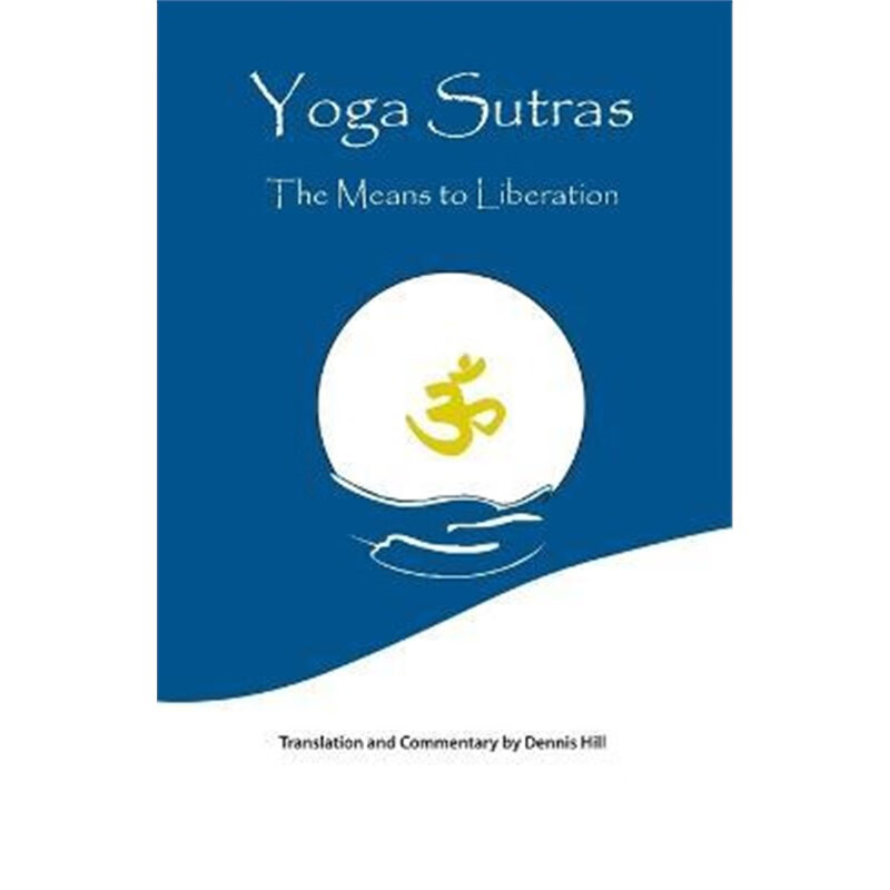 Yoga Sutras:The Means to Liberation