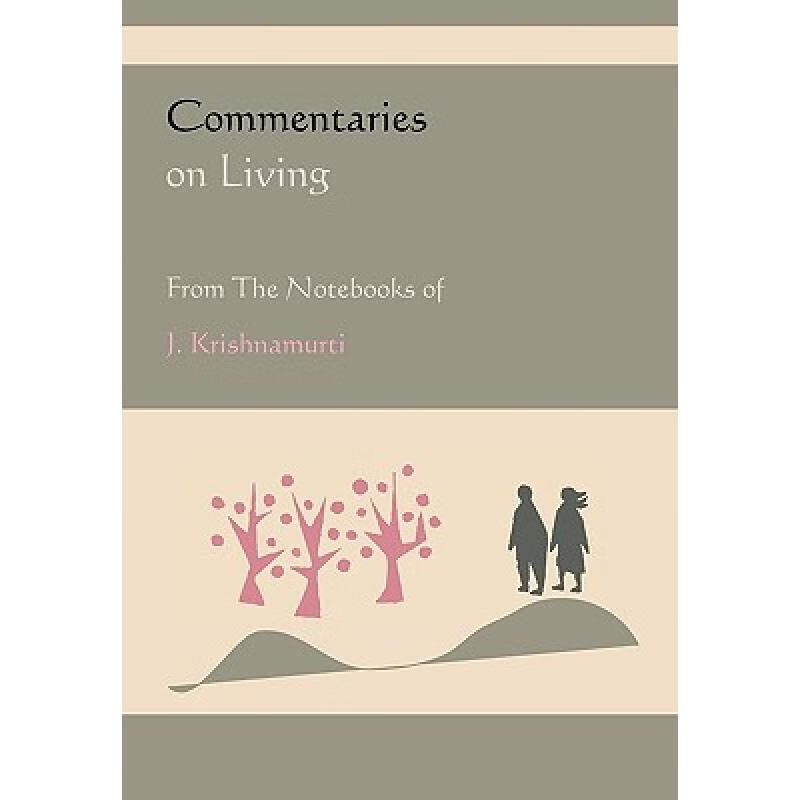 Commentaries on Living from the Notebooks of...