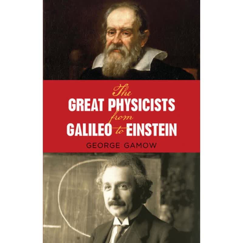 The Great Physicists from Galileo to Einstein