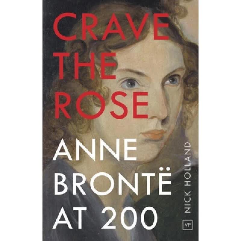 Crave the Rose : Anne Bronte at 200