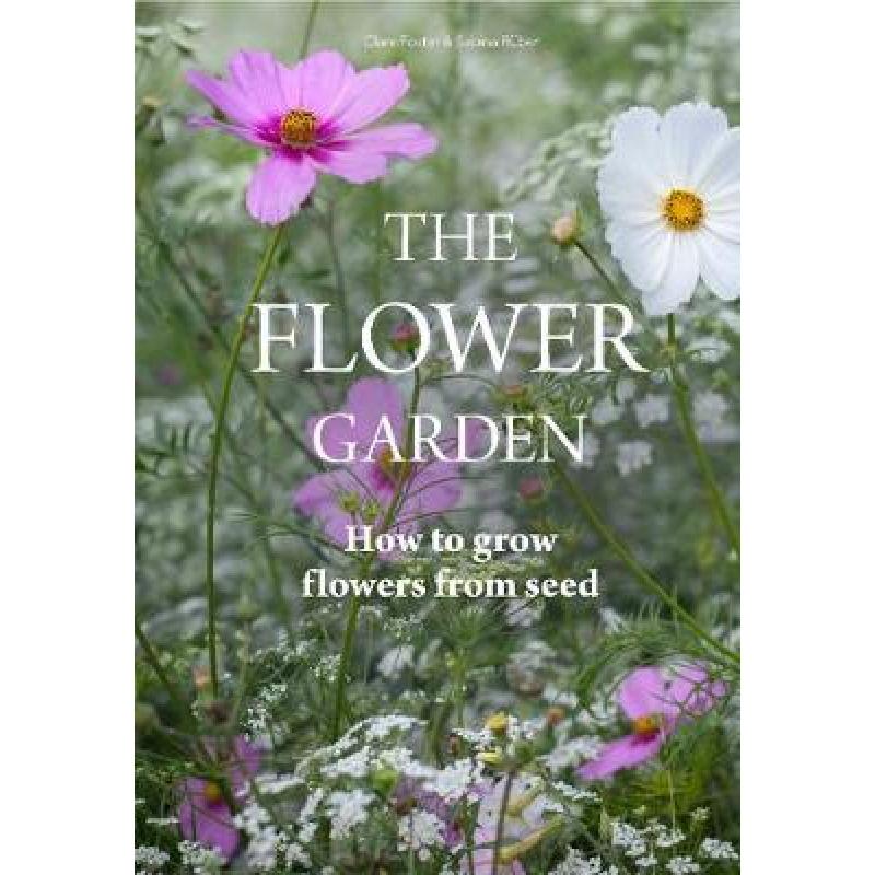 Flower Garden: How to Grow Flowers from Seed