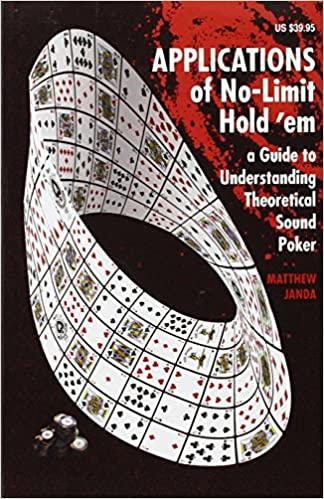 Applications of No-Limit Hold 'em: A Guide to Un