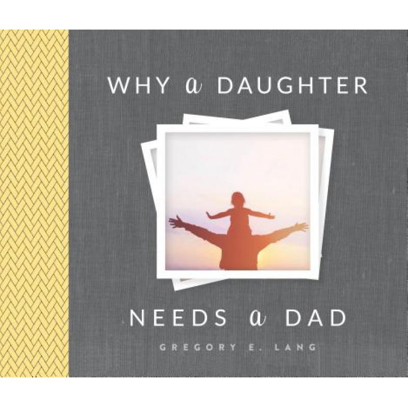 Why a Daughter Needs a Dad