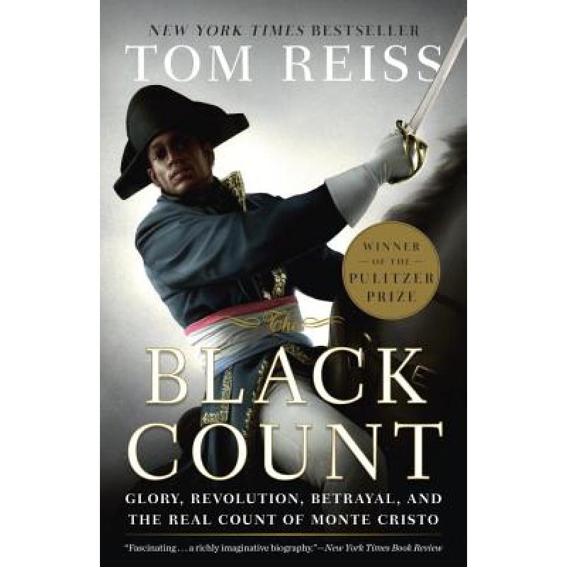 The Black Count: Glory, Revolution, Betrayal...