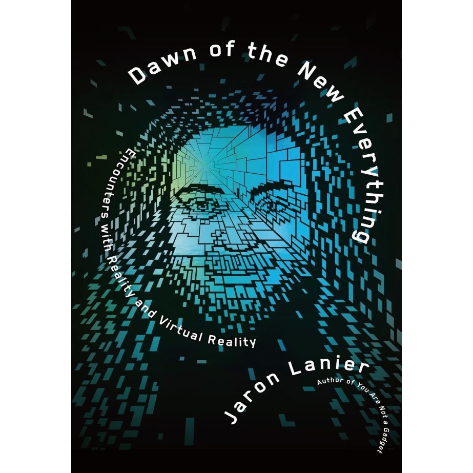 Dawn of the New Everything Encounters with Reality 纸质书 通用