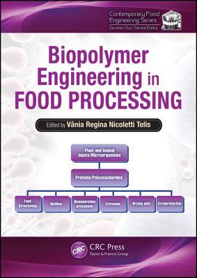 高被引Biopolymer Engineering in Food Processing