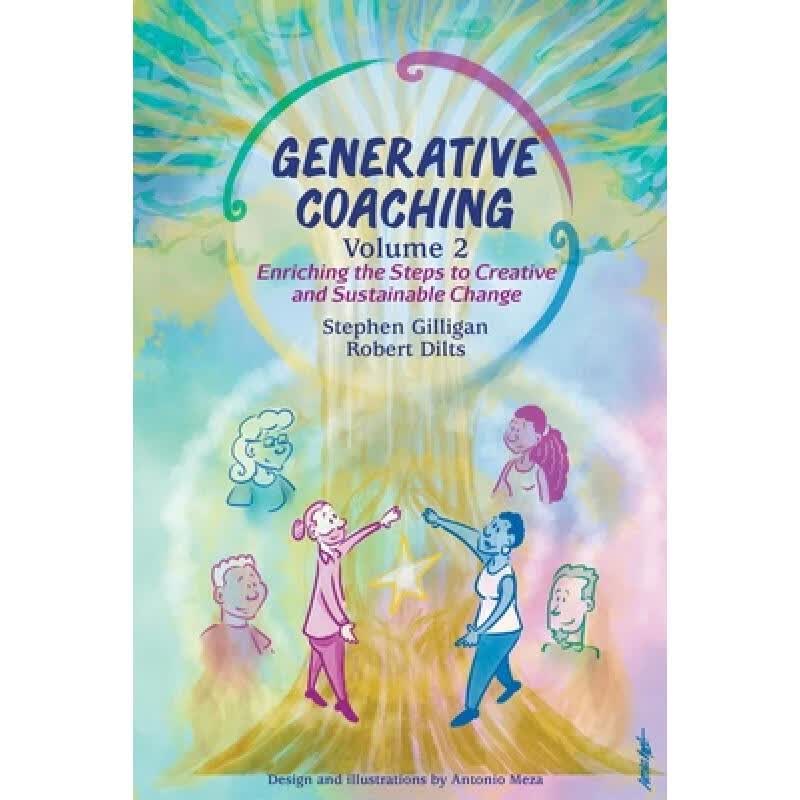 Generative Coaching Volume 2: Enriching the Steps to Creative and Sustainable Change