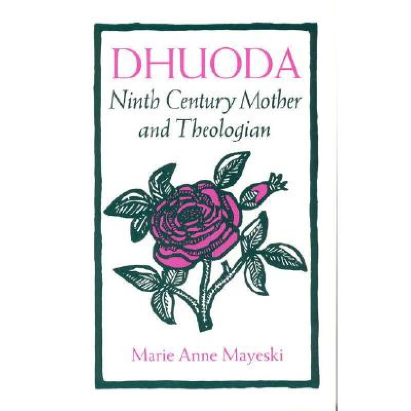 Dhuoda: Ninth Century Mother and Theologian