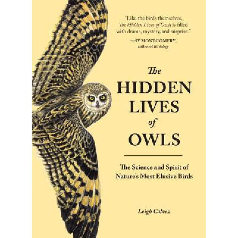 The Hidden Lives of Owls: The Science and Sp...