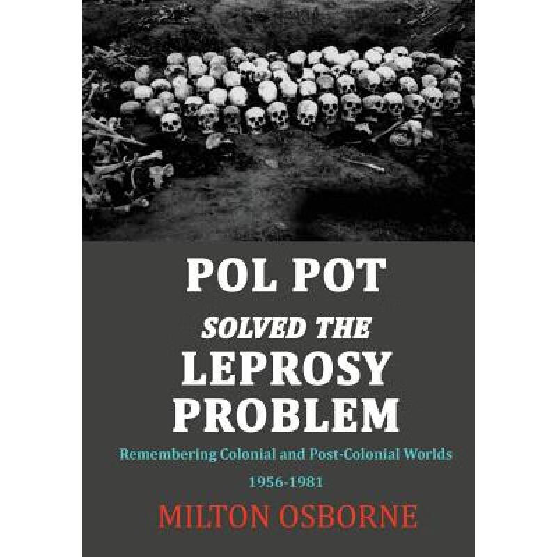 Pol Pot Solved the Leprosy Problem: Remember...