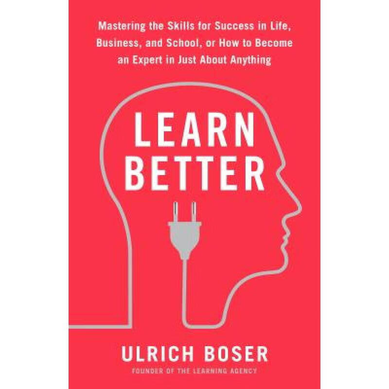 Learn Better: Mastering the Skills for Succe... 英文原版